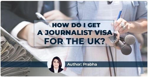 How do I get a Journalist Visa for UK? - The SmartMove2UK