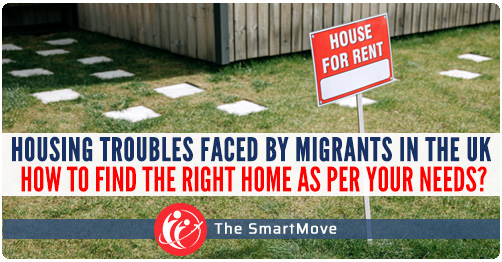 Housing Troubles Faced By Migrants In UK: 2023 Useful Guide