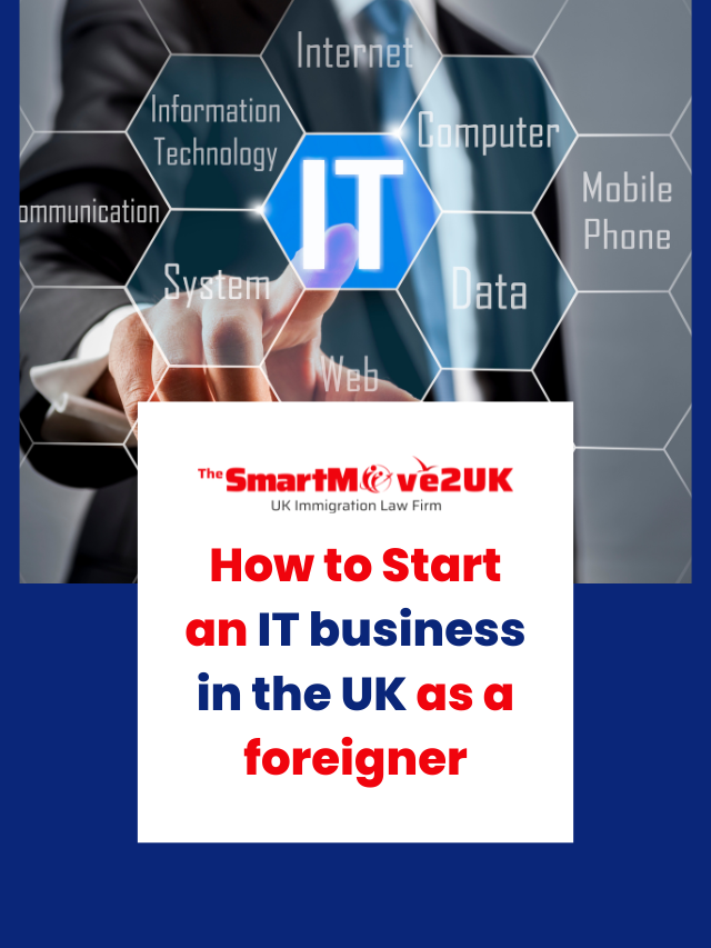 How to Start an IT business in the UK as a foreigner - The SmartMove2UK