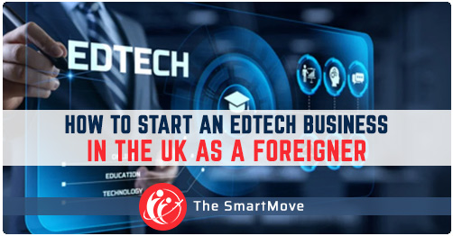 Start an Edtech Business in the UK as a Foreigner in 2025
